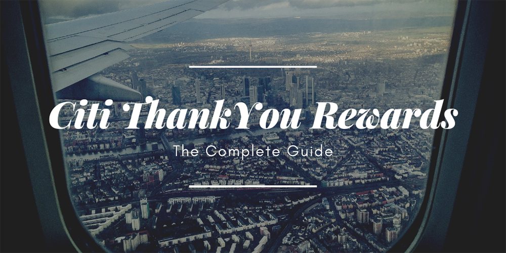 The Complete Guide to Citi ThankYou Rewards