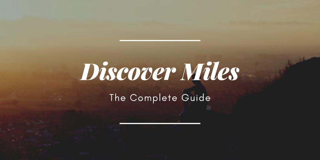The Complete Guide to Earning and Redeeming Discover Miles