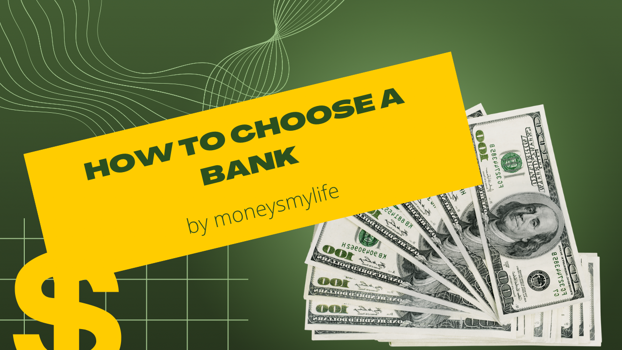 How To Choose A Bank & Account Type